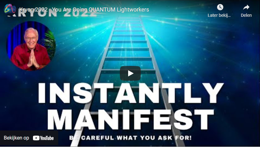 Kryon 2022 – You Are Going QUANTUM Lightworkers – Innovatief Nederland